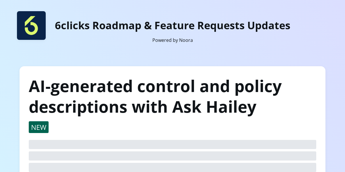 AI-generated control and policy descriptions with Ask Hailey | 6clicks Roadmap & Feature Requests