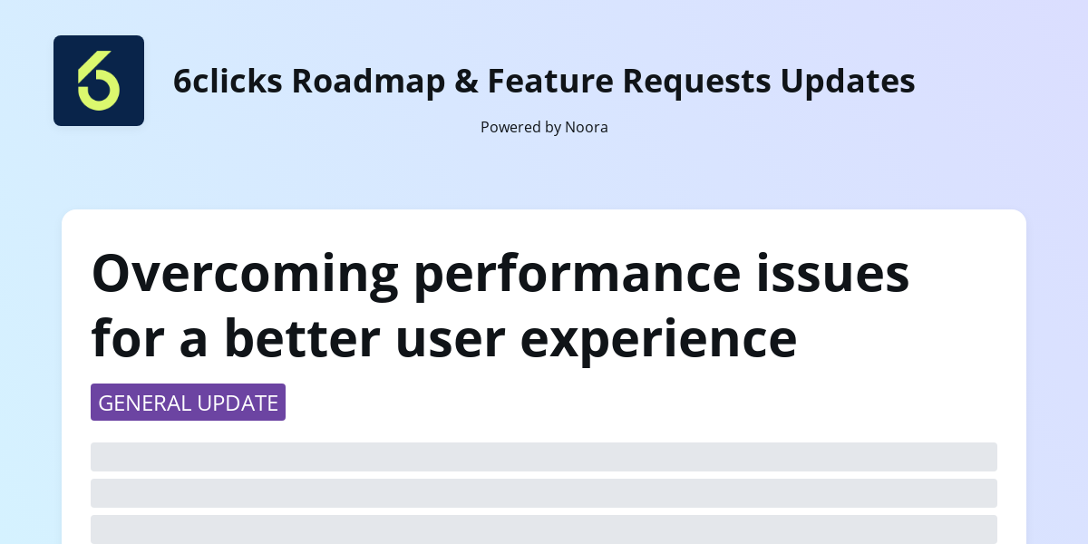 Overcoming performance issues for a better user experience | 6clicks Roadmap & Feature Requests