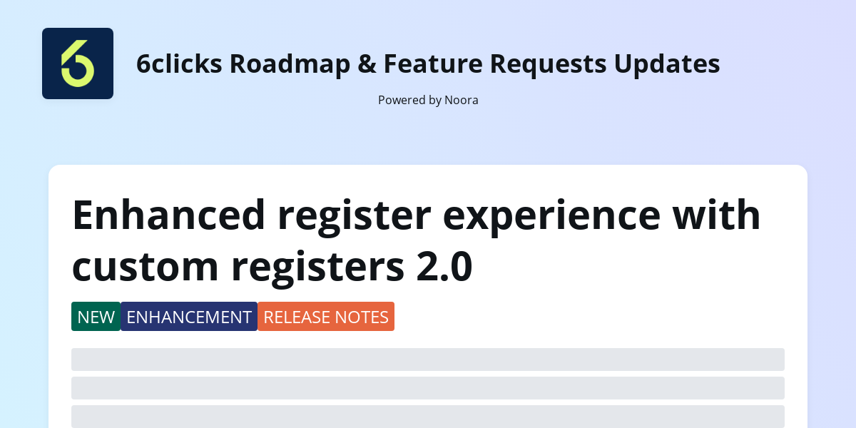 Enhanced register experience with custom registers 2.0 | 6clicks Roadmap & Feature Requests