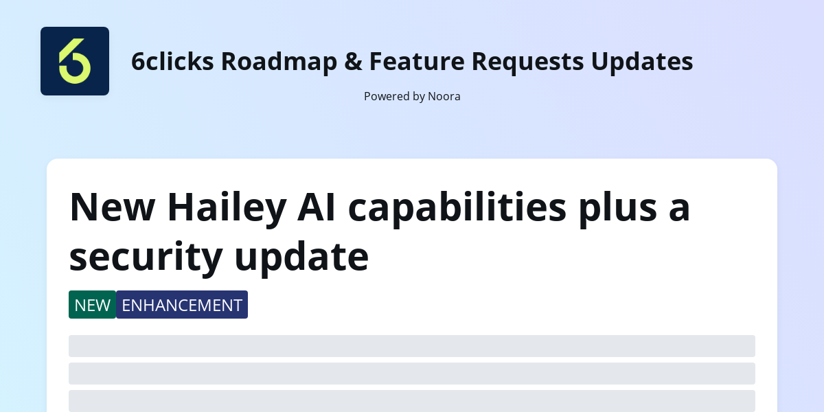 New Hailey AI capabilities plus a security update | 6clicks Roadmap & Feature Requests