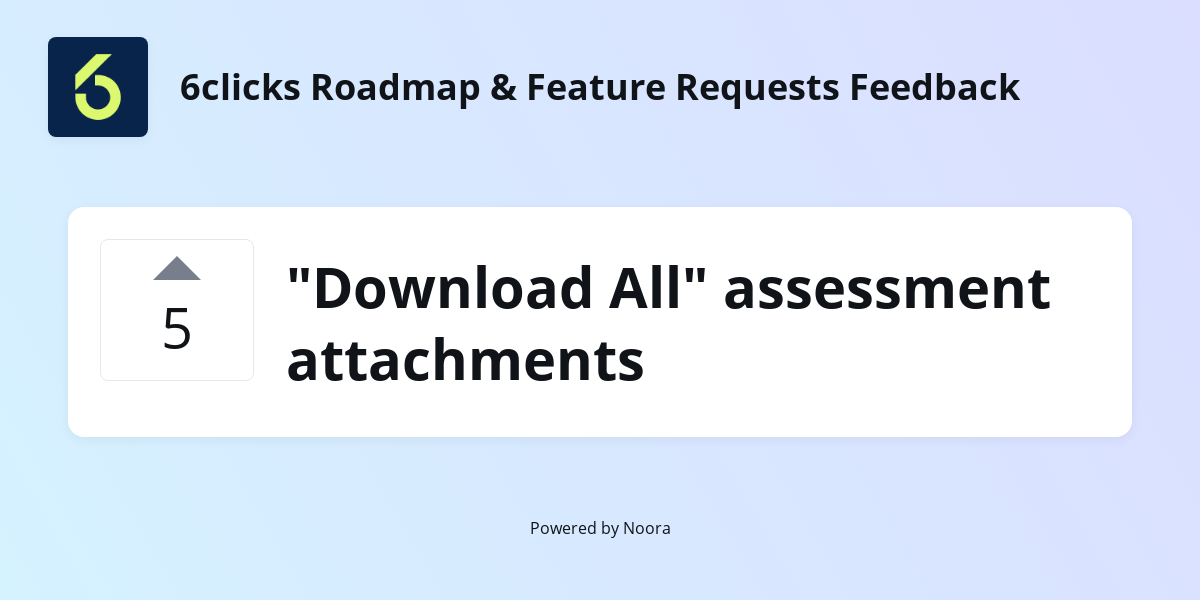 "Download All" assessment attachments | Feature Requests | 6clicks Roadmap & Feature Requests