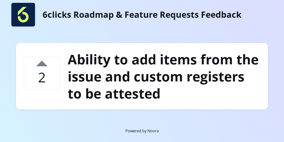 Ability To Add Items From The Issue And Custom Registers To Be Attested Feature Requests