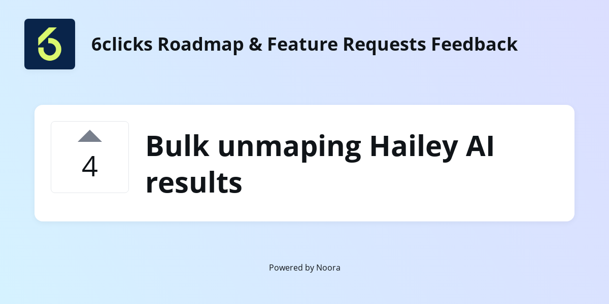 Bulk unmaping Hailey AI results | Feature Requests | 6clicks Roadmap ... Bulk unmaping Hailey AI results | Feature Requests | 6clicks Roadmap ...