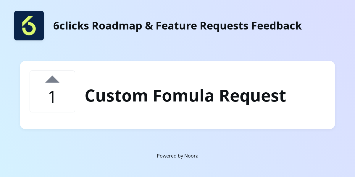 Custom Fomula Request | Feature Requests | 6clicks Roadmap & Feature Requests